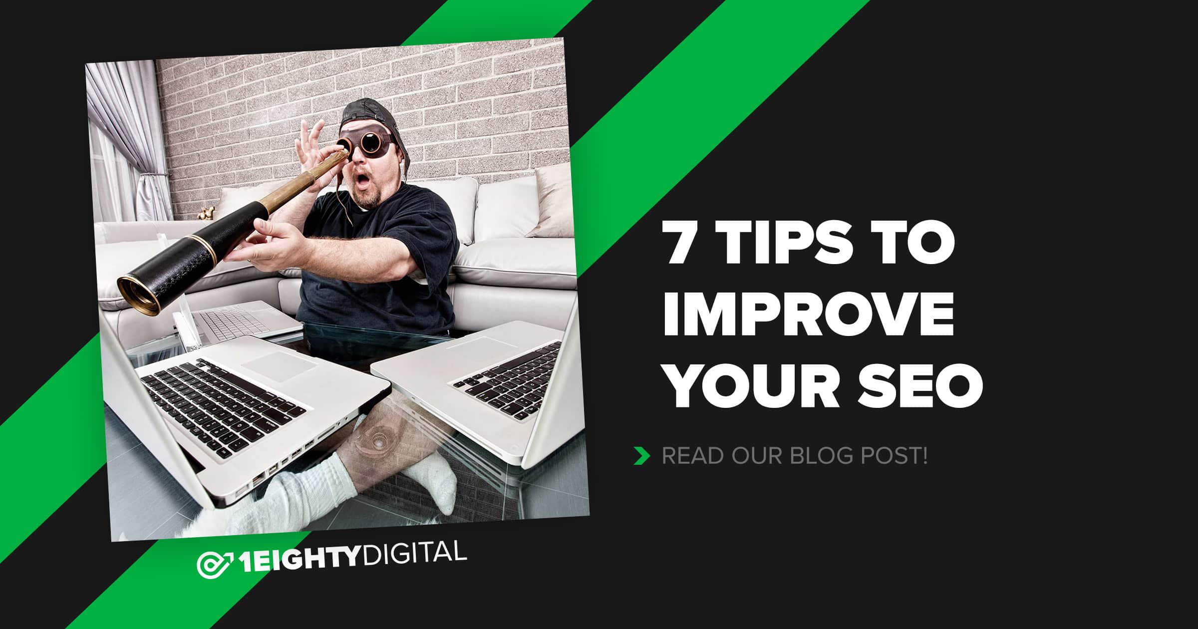 7 SEO Tips To Improve Your Search Engine Ranking | 1Eighty Digital