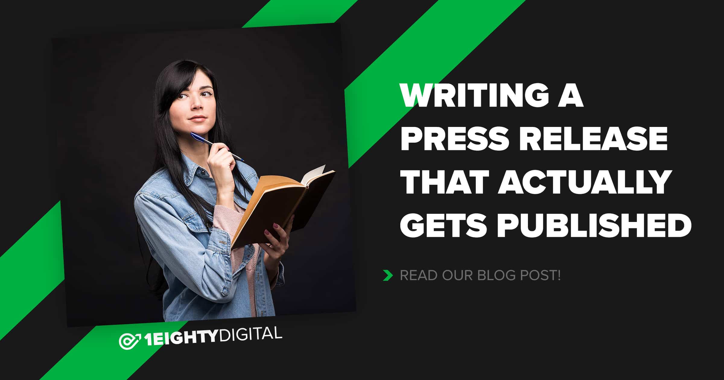 How To Write A Press Release That Actually Gets Published | 1Eighty Digital