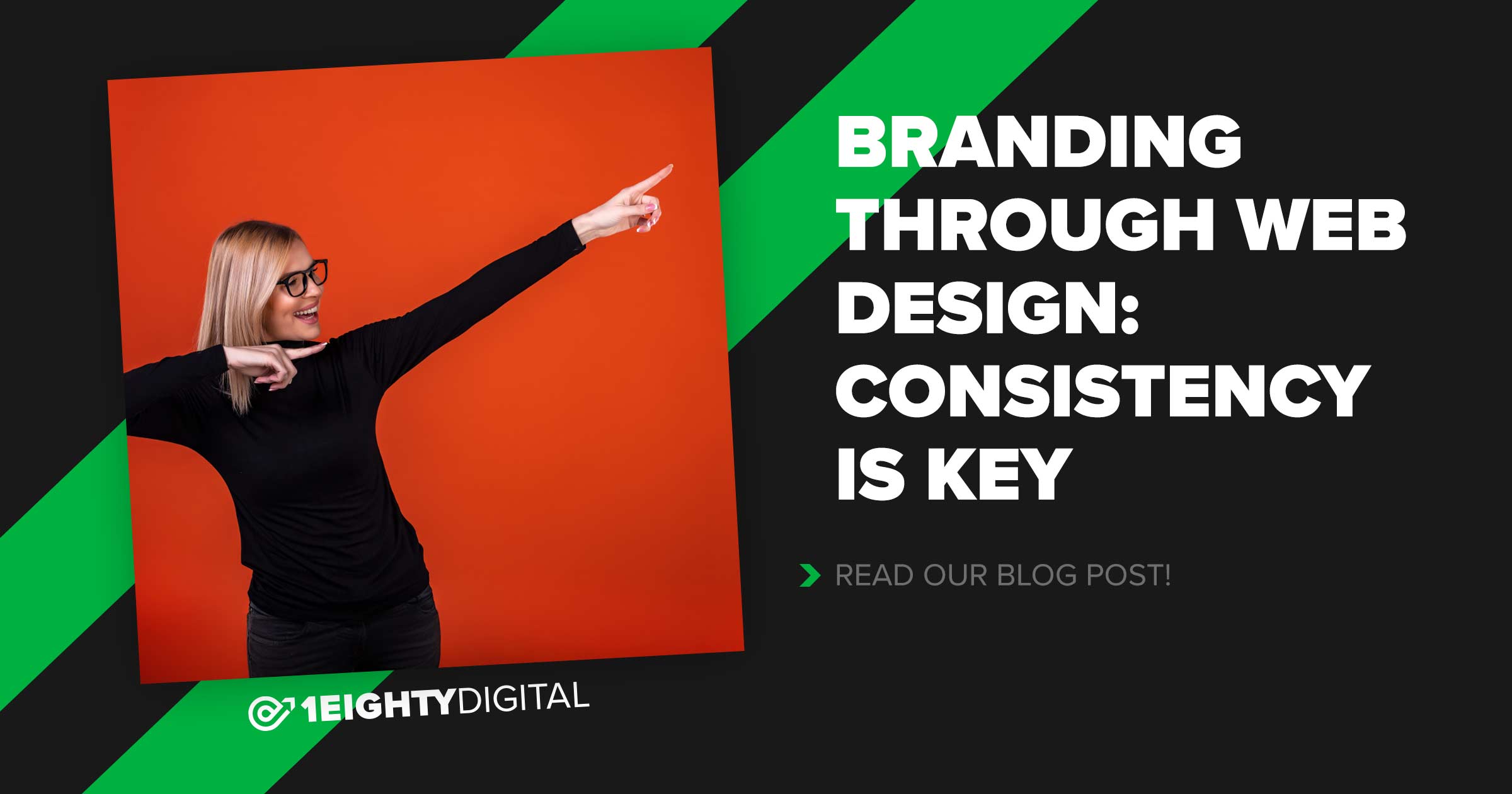 Branding Through Web Design: Consistency Is Key | 1Eighty Digital