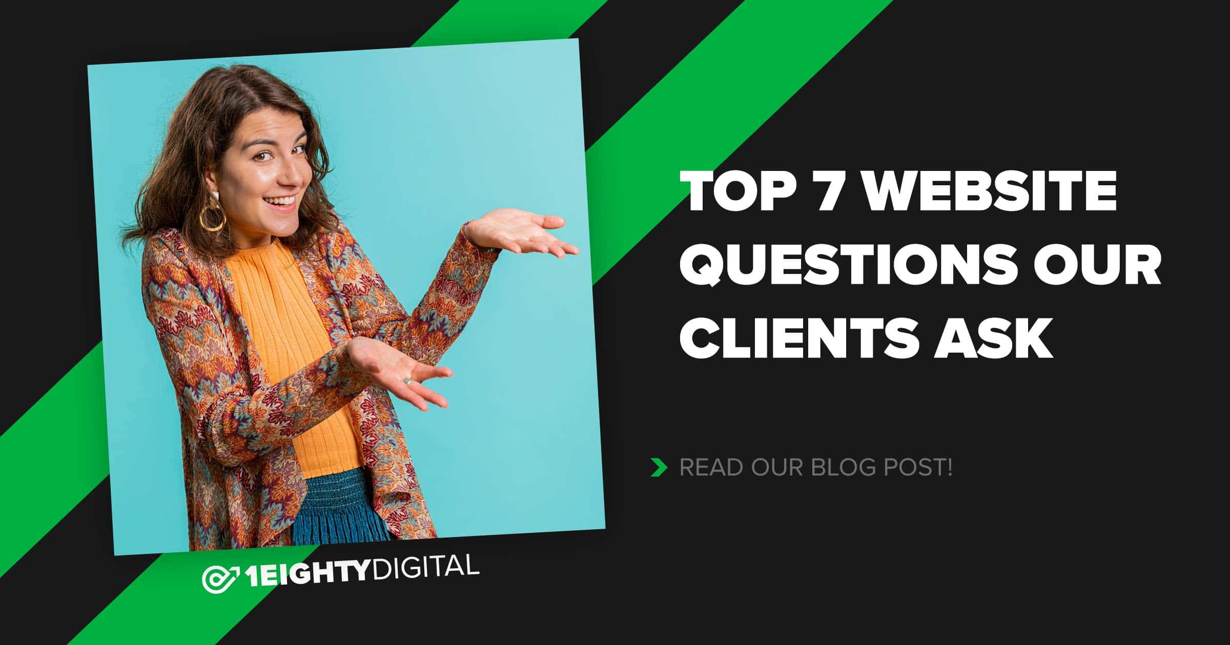 Top 7 Website Design Questions Our Clients Ask | 1Eighty Digital ...