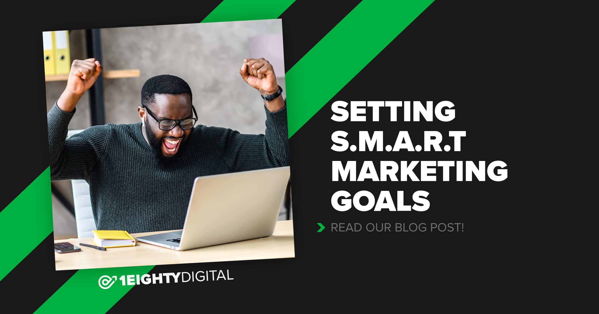 How To Set SMART Goals For Marketing | 1Eighty Digital | Warsaw, IN